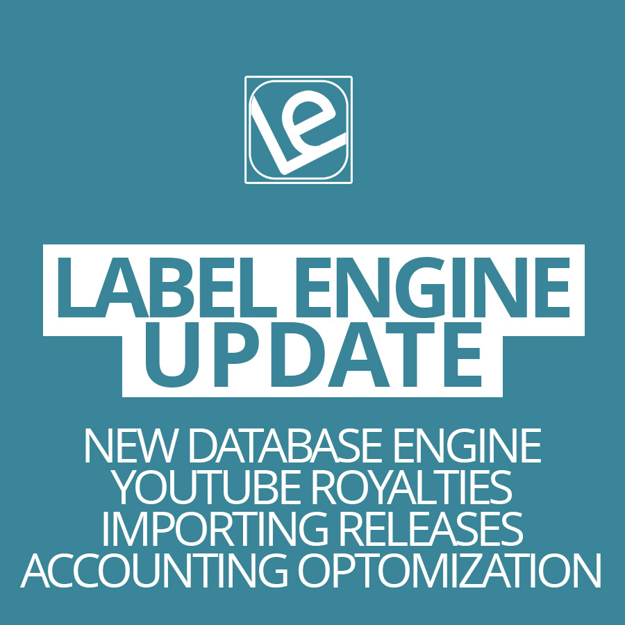 New Label Engine Updates: New Database Engine, Youtube Royalties ...