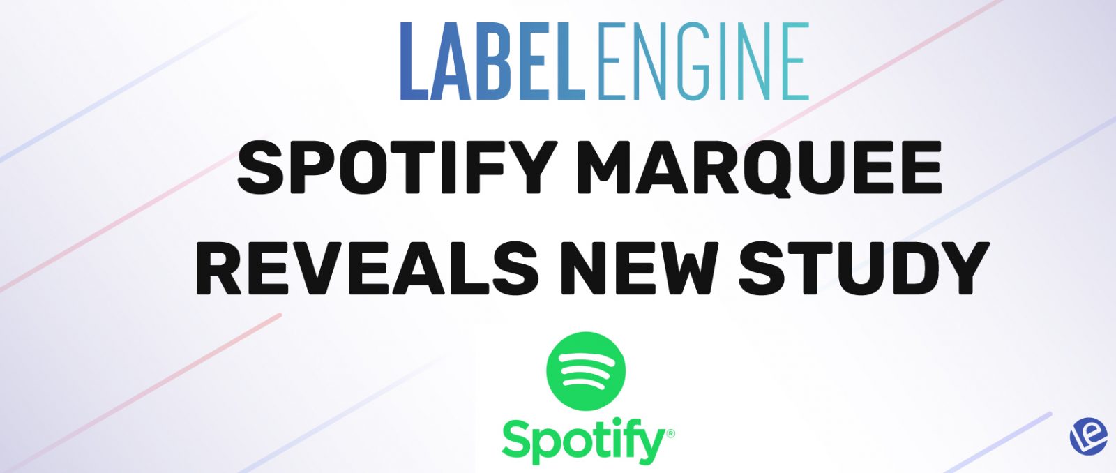 Spotify Marquee Reveals New Study - Label Engine News