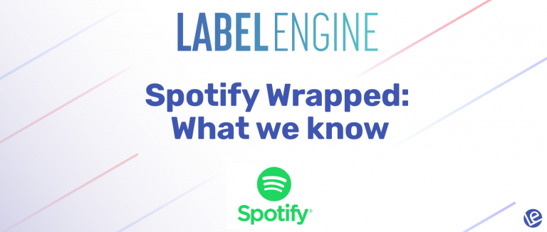 Spotify Wrapped: What We Know - Label Engine News