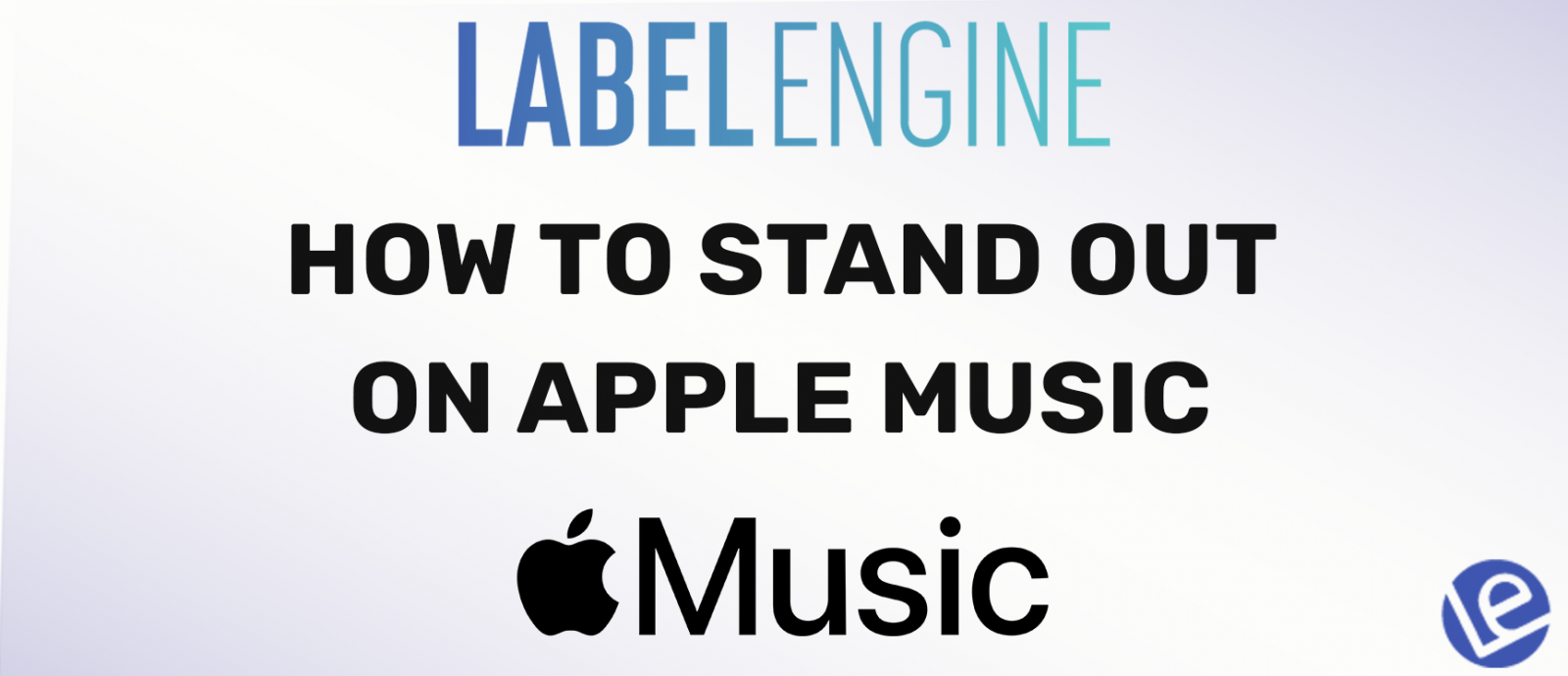 How to Stand Out on Apple Music - Label Engine News