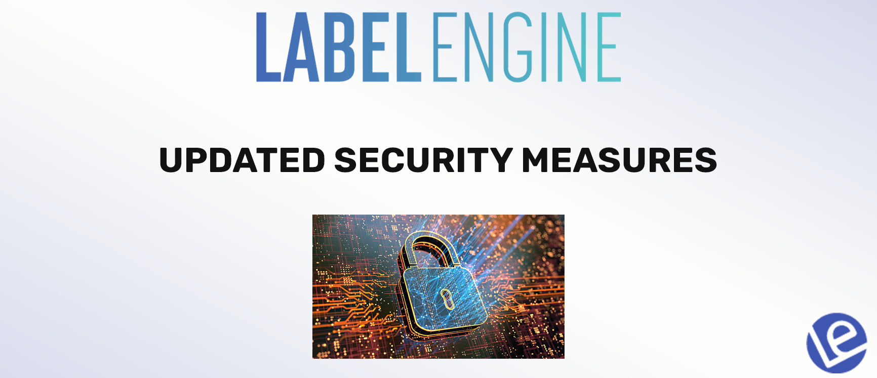 Updated Security Measures - Label Engine News