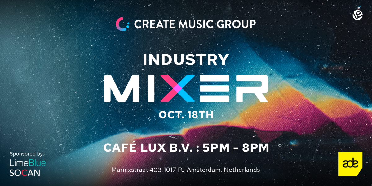 Label Engine & Create Music Group ADE Mixer - Label Engine News