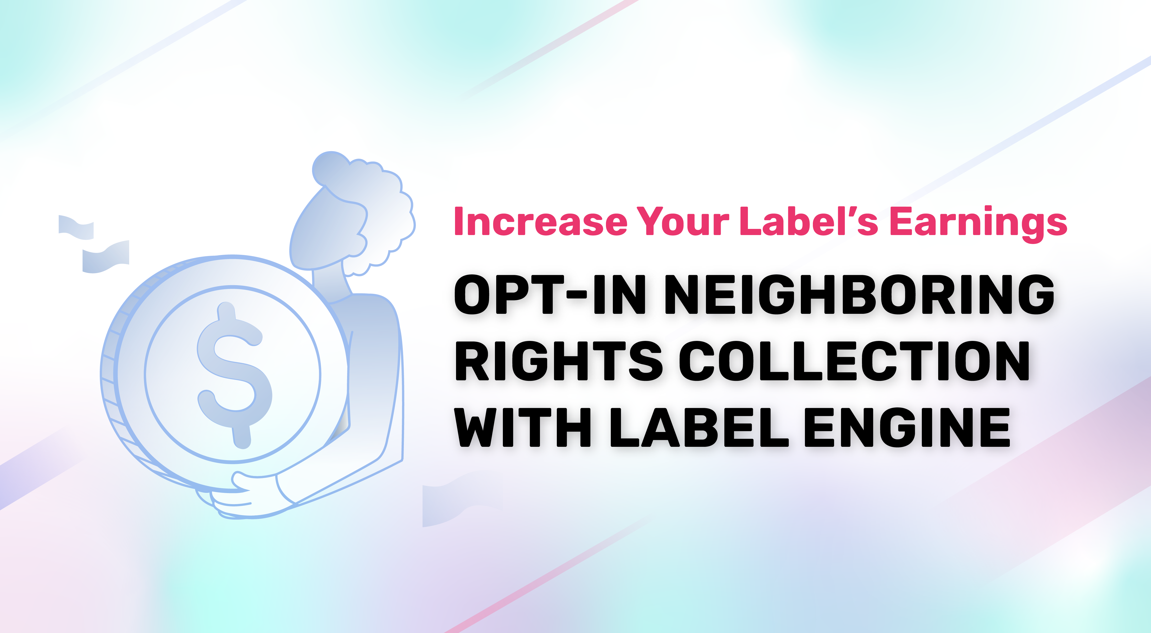 Increase Your Label's Earnings: Opt-In for Neighboring Rights ...