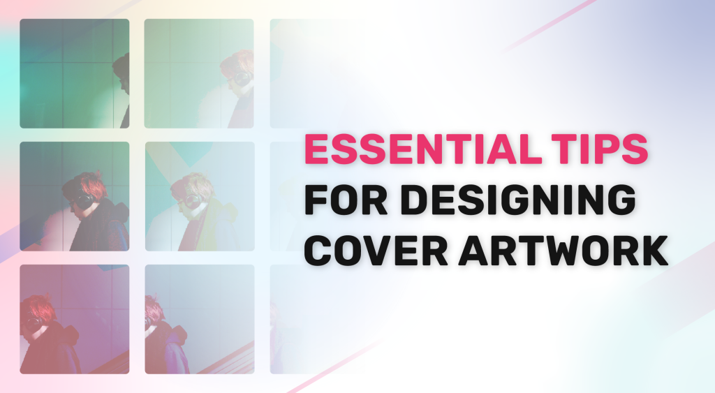 Essential Tips for Designing Cover Artwork - Label Engine News